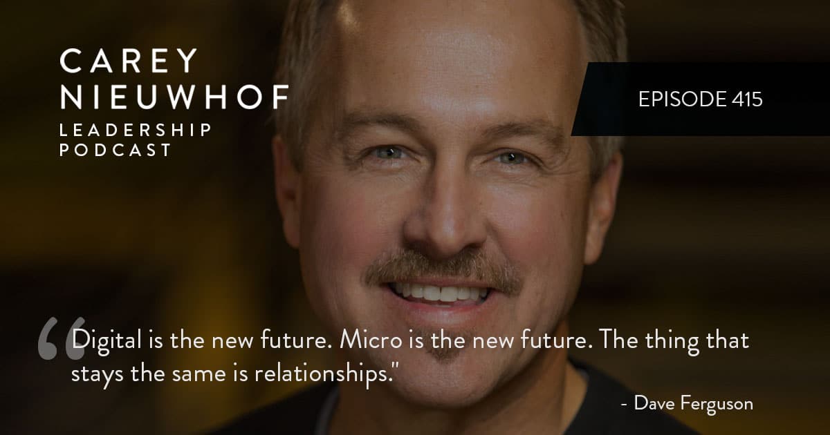 CNLP 415: Dave Ferguson on the Future of the Micro-Church, Red Light ...