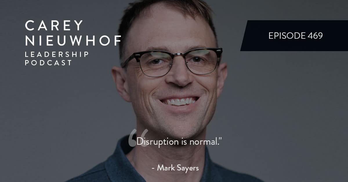 CNLP 469: Mark Sayers on Future Church Trends, How to Lead Through ...