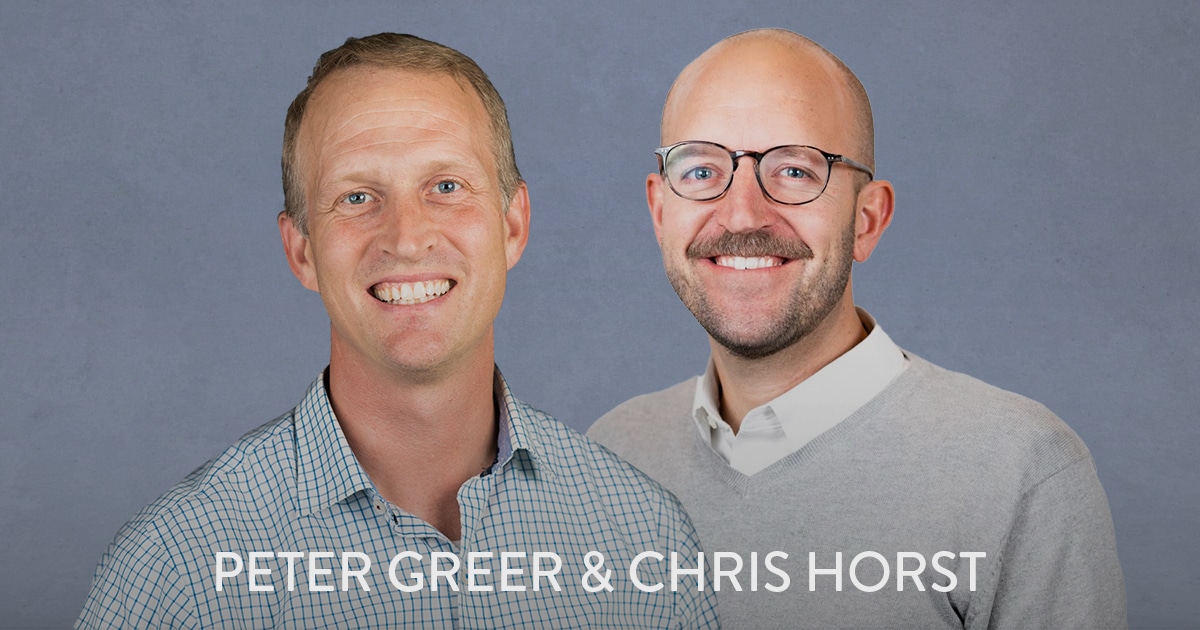 Episode 592: Peter Greer and Chris Horst on The Bad Math of Scarcity ...