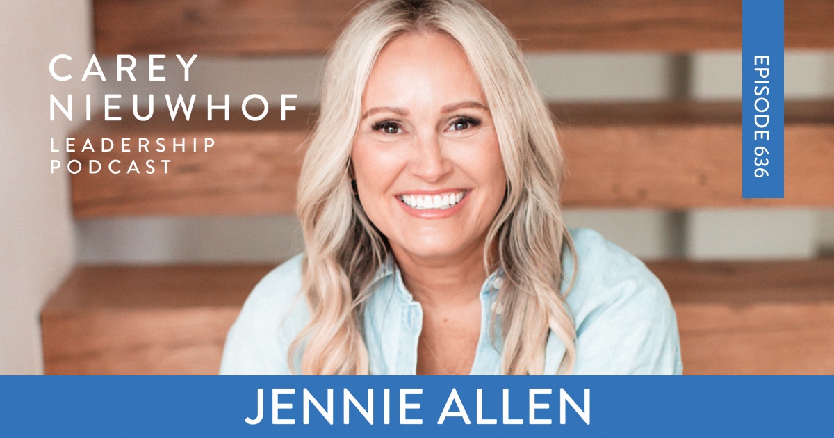 Episode 636: Jennie Allen on How to Recover From Feeling Numb In Life ...